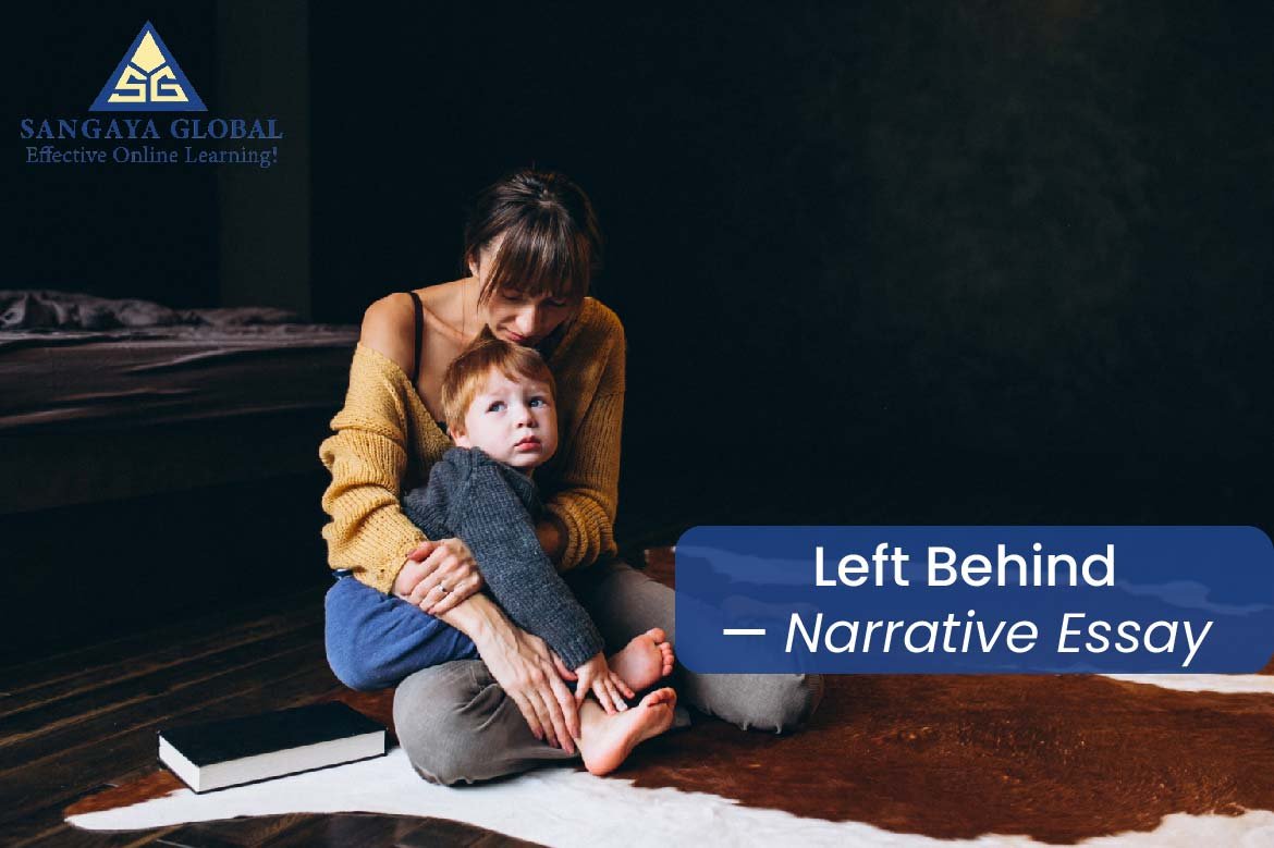 Left Behind | Sangaya Global