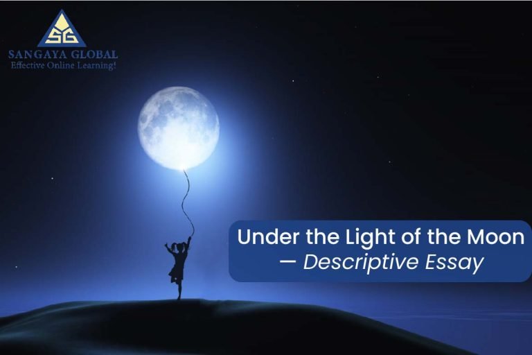 Under the Light of the Moon | Sangaya Global